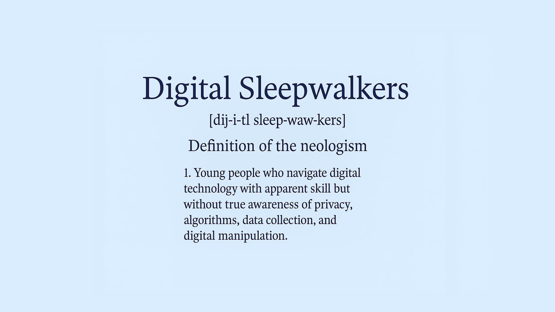 Digital Sleepwalkers – Official Definition and Educational Meaning